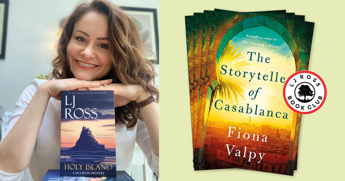 LJ Ross Picks The Storyteller of Casablanca by Fiona Valpy for Book ...