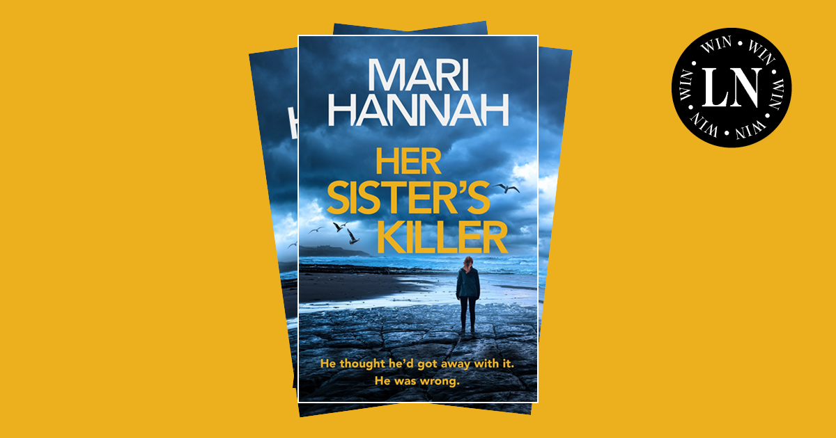 Competition to Win a Copy of Mari Hannah's New Book Her Sister's Killer ...